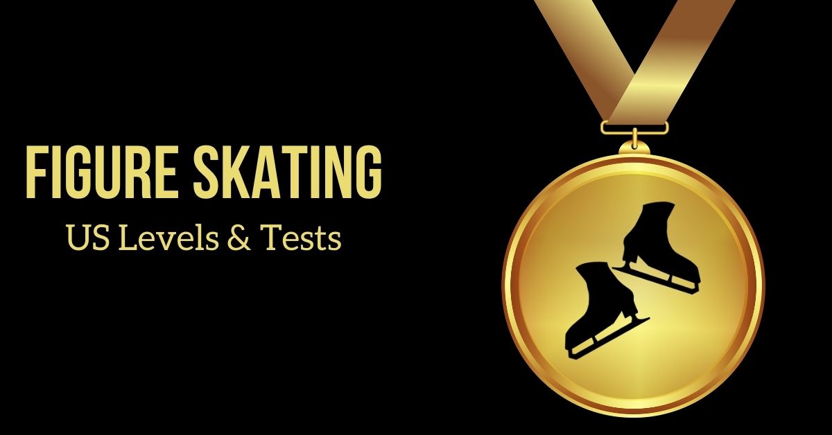 Figure skating levels, tests and ages (USA) - explanations Figure skating levels, tests and ages (USA) - explanations